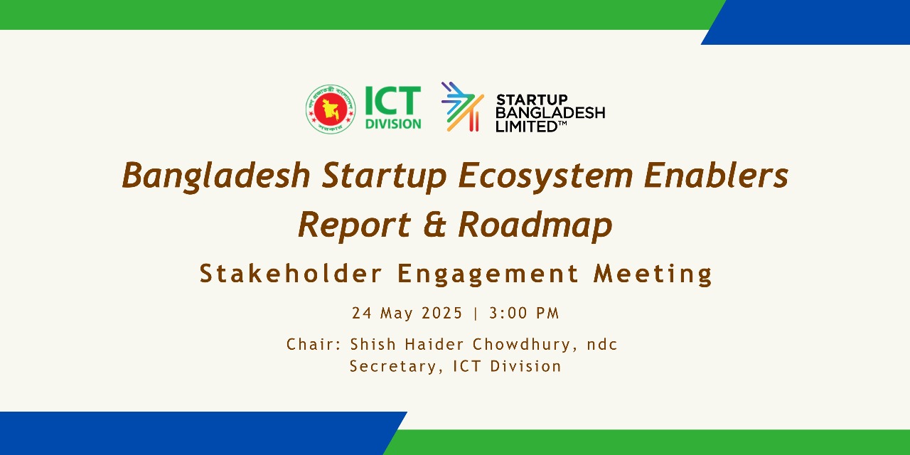 Startup Bangladesh Limited - Startup Bangladesh Shares Roadmap to Strengthen Innovation and ...